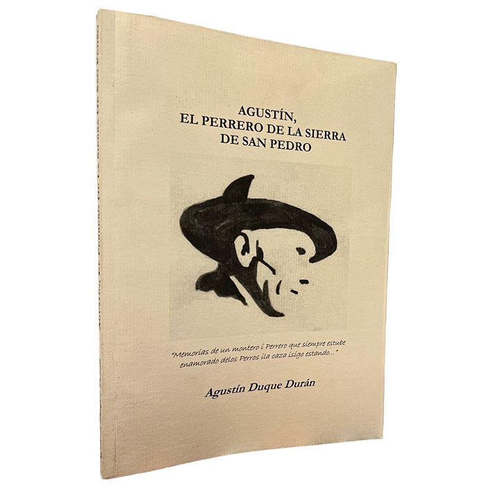 AGUSTIN, EL PERRERO DE LA SIERRA DE SAN PEDRO – Cazaylibros.com